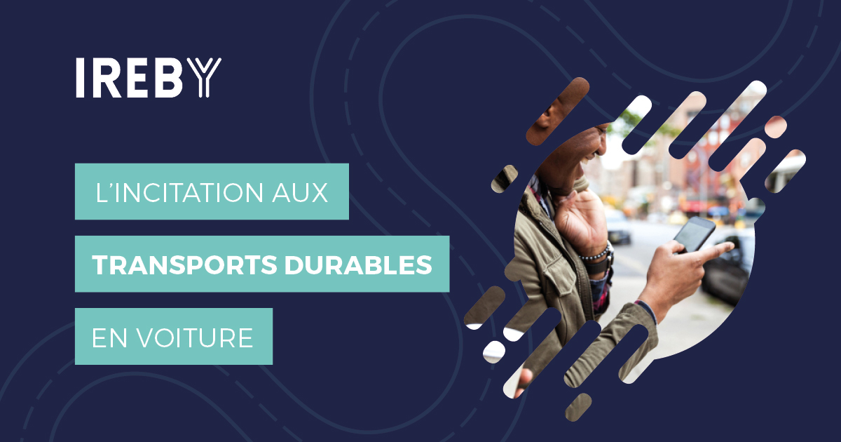 Ireby - L'incitation aux transports durables en voiture